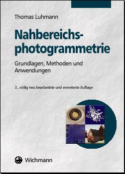 Thomas Luhmann: Nahbereichsphotogrammetrie